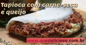 Como fazer uma tapioca com carne-seca e queijo — Que Delicioso